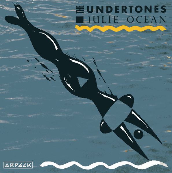 The Undertones - Julie Ocean - Reviews - Album of The Year