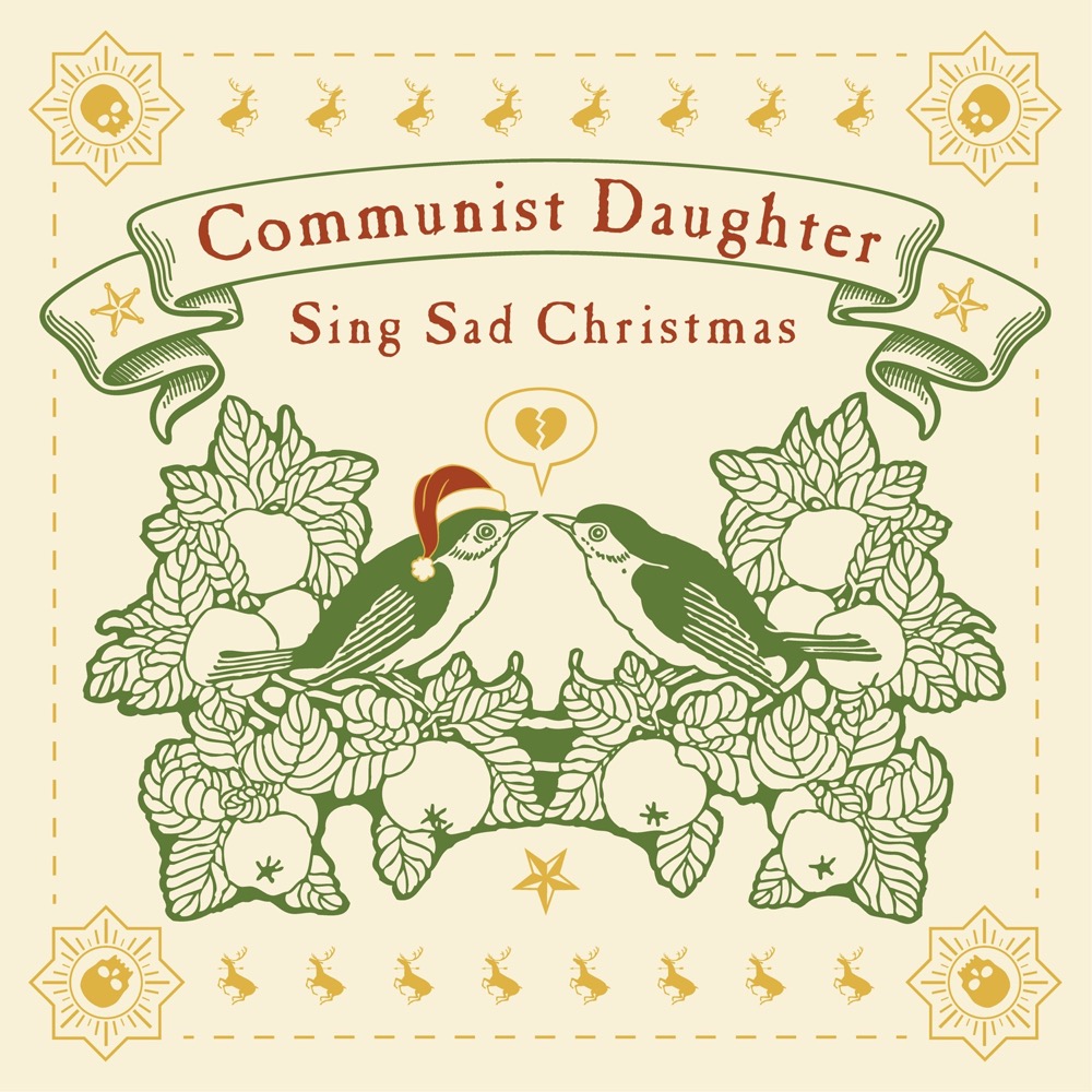 Communist Daughter - Sing Sad Christmas - Reviews - Album of The Year