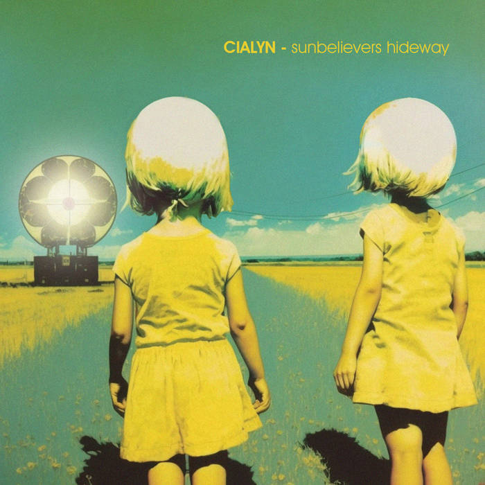 CIALYN - Sunbelievers Hideaway - Reviews - Album of The Year