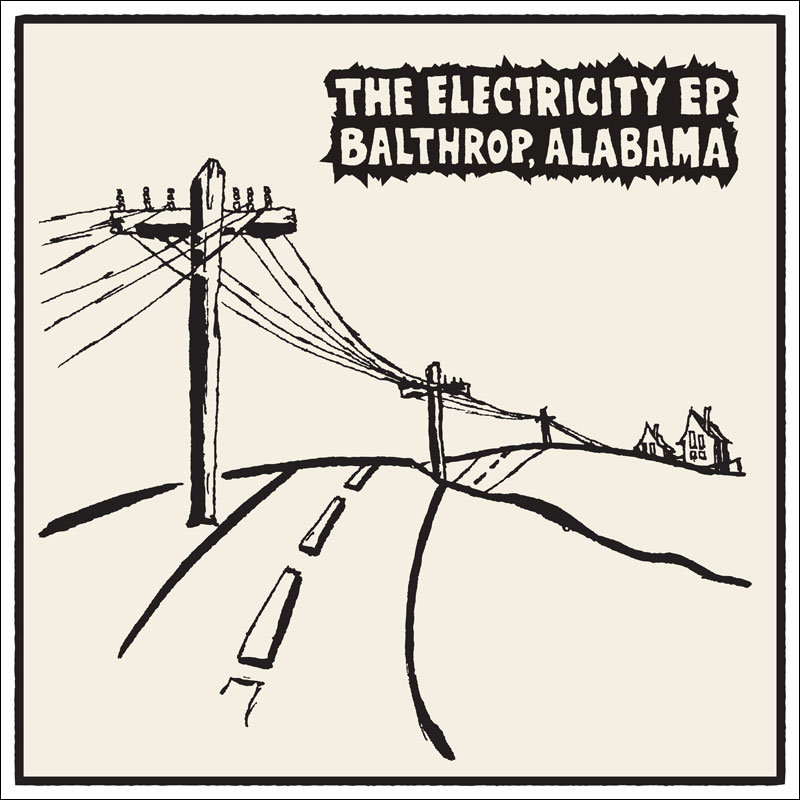 Balthrop, Alabama - The Electricity EP - Reviews - Album of The Year