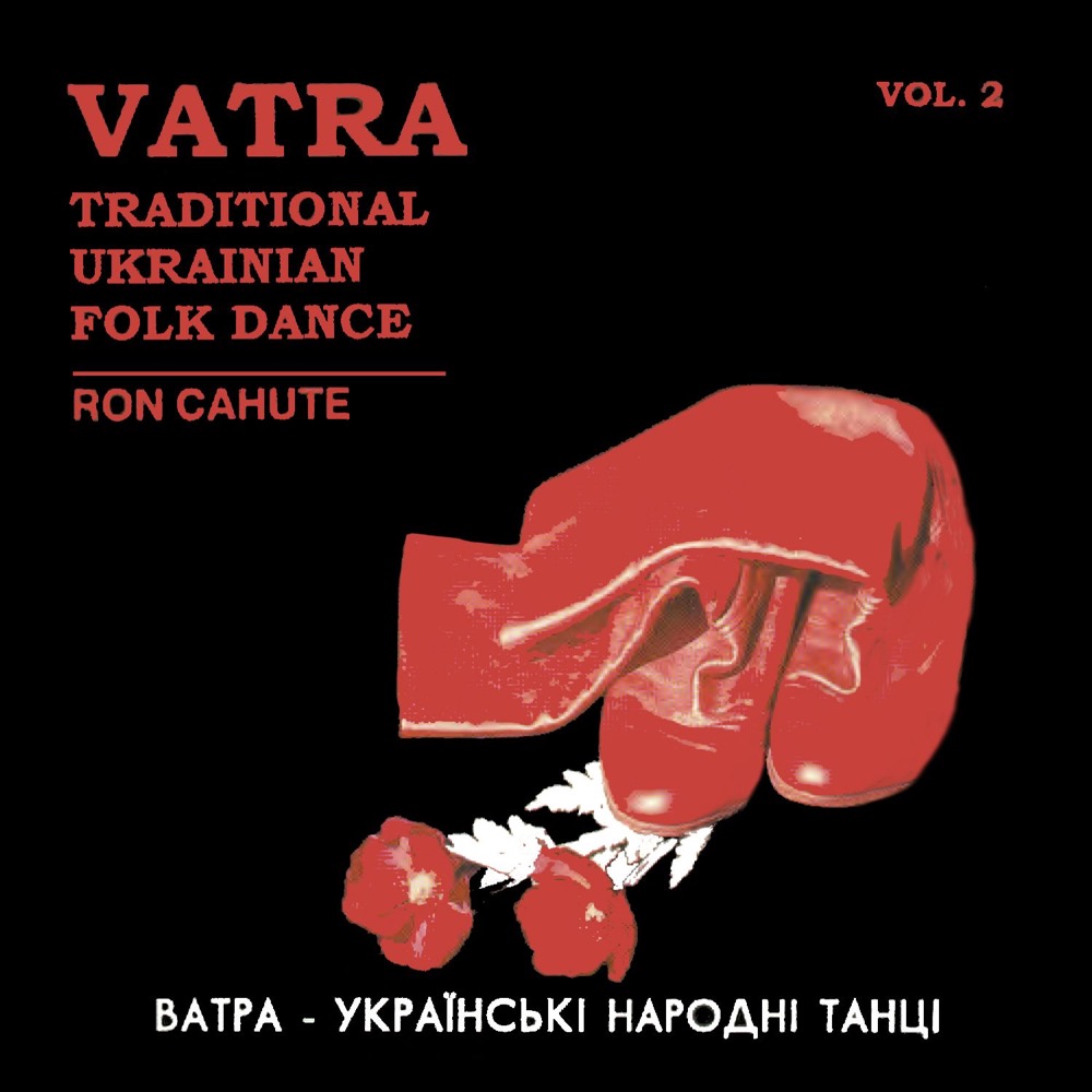 Ron Cahute - Vatra – Traditional Ukrainian Folk Dance, Vol. 2 - Reviews ...