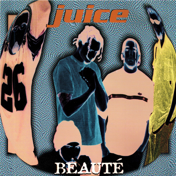 Juice - Beauté - Reviews - Album of The Year