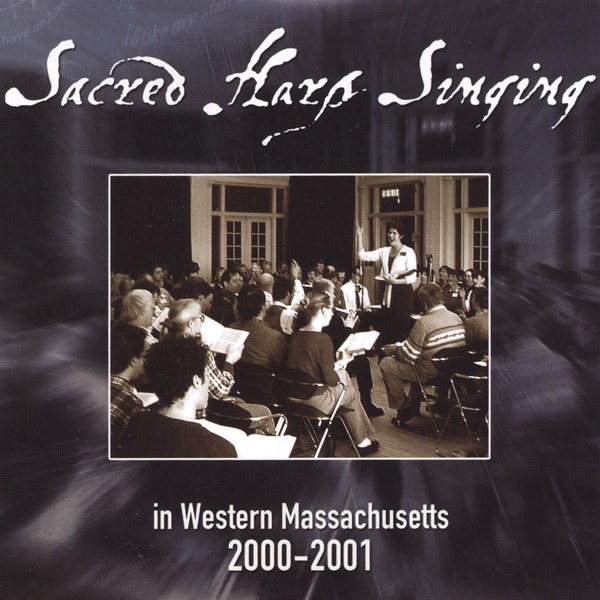 Western Massachusetts Sacred Harp Convention - Sacred Harp Singing in ...