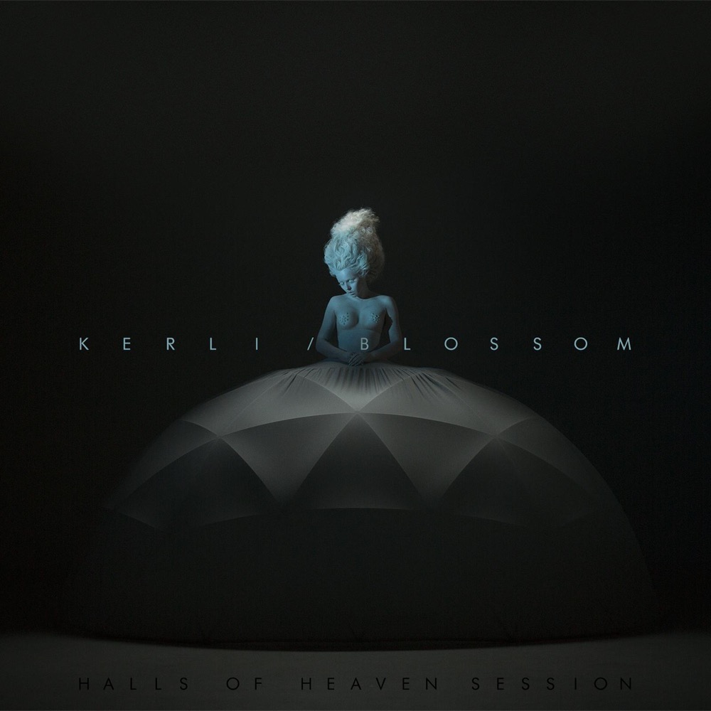 Kerli - Blossom (Halls Of Heaven Session) (Single) - Reviews - Album of ...