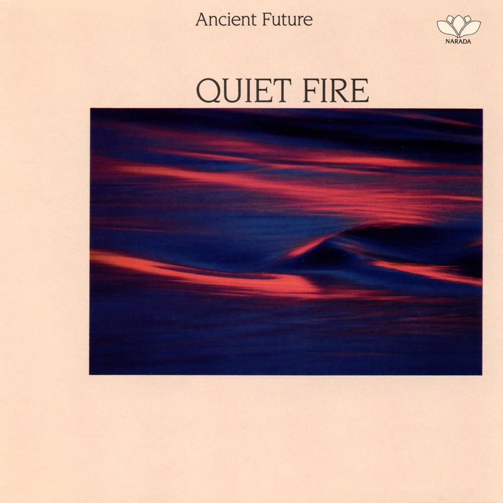 Ancient Future - Quiet Fire - Reviews - Album of The Year