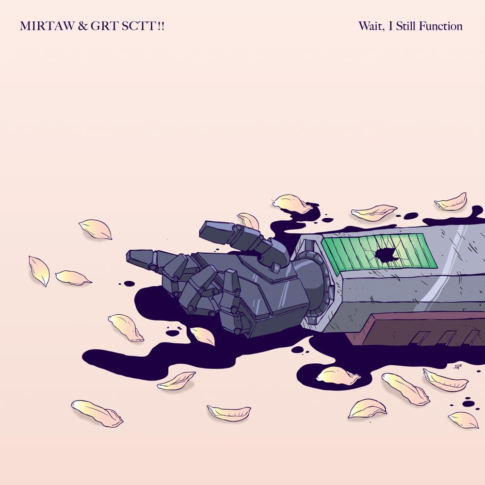 Mirtaw & GRT SCTT!! - Wait, I Still Function - Reviews - Album of The Year