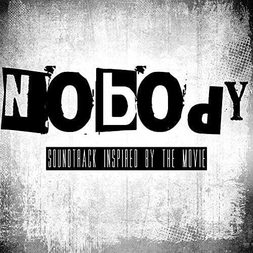 Various Artists - Nobody (Soundtrack Inspired By The Movie) - Reviews ...