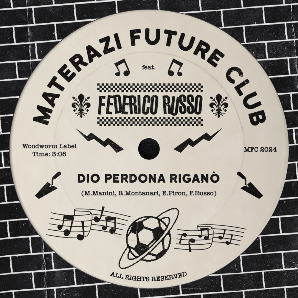 Materazi Future Club - Dio Perdona Riganò (feat. Fra Federico Russo ...