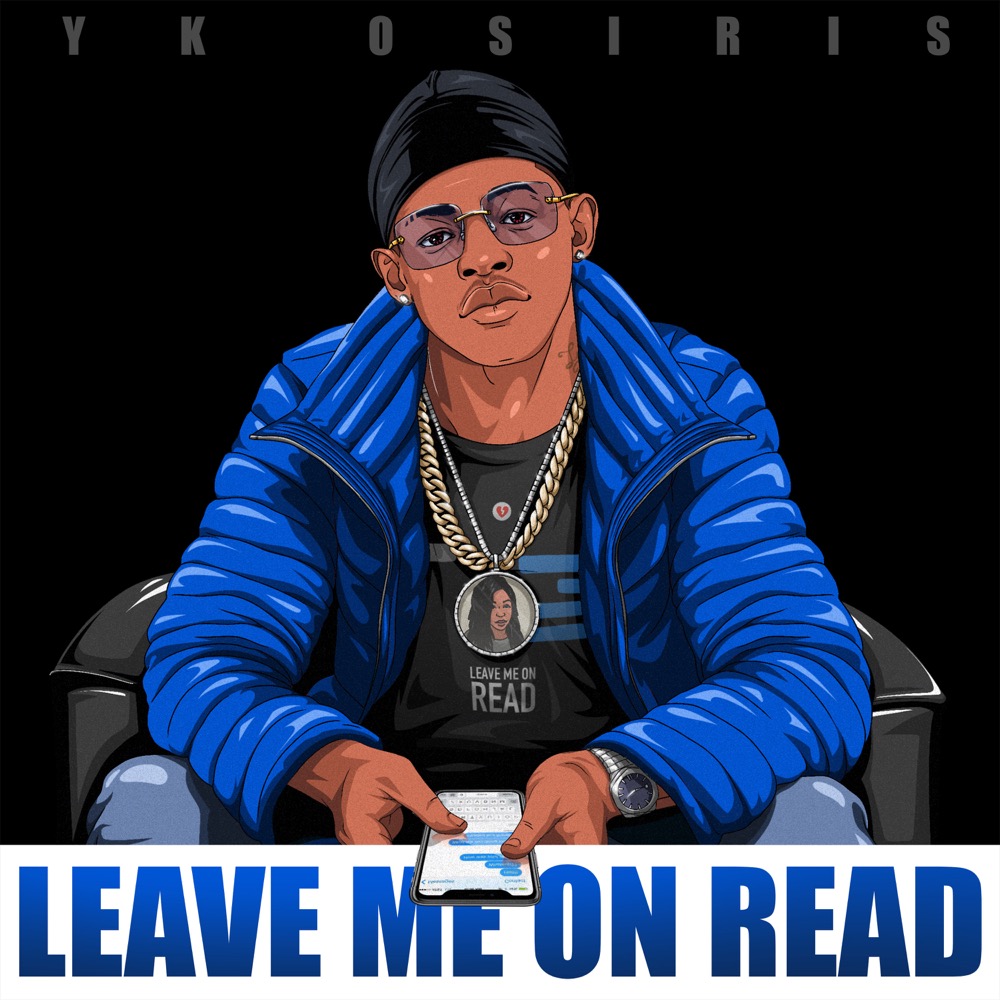 YK Osiris - Leave Me On Read - Reviews - Album of The Year
