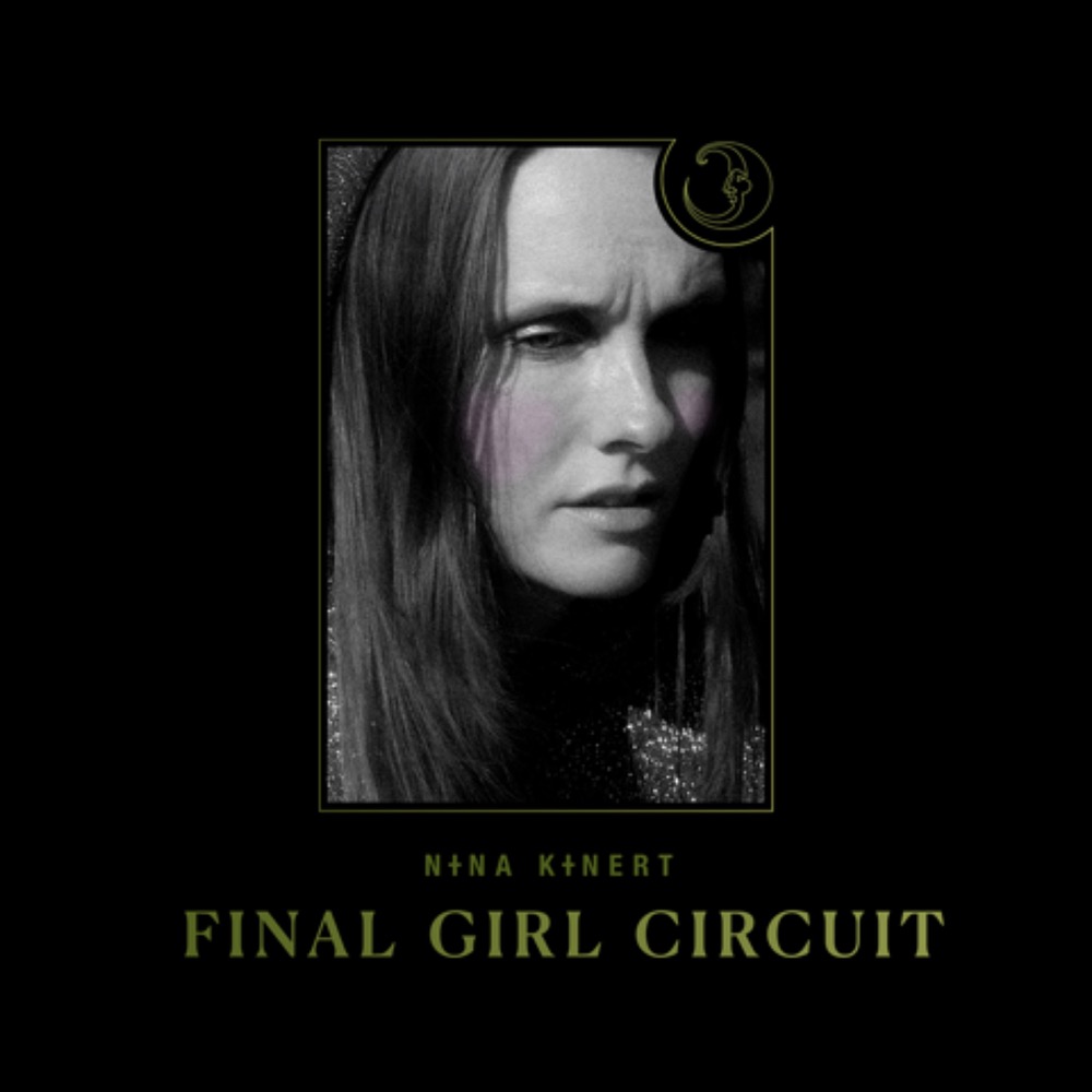 Nina Kinert - Final Girl Circuit (Single) - Reviews - Album of The Year