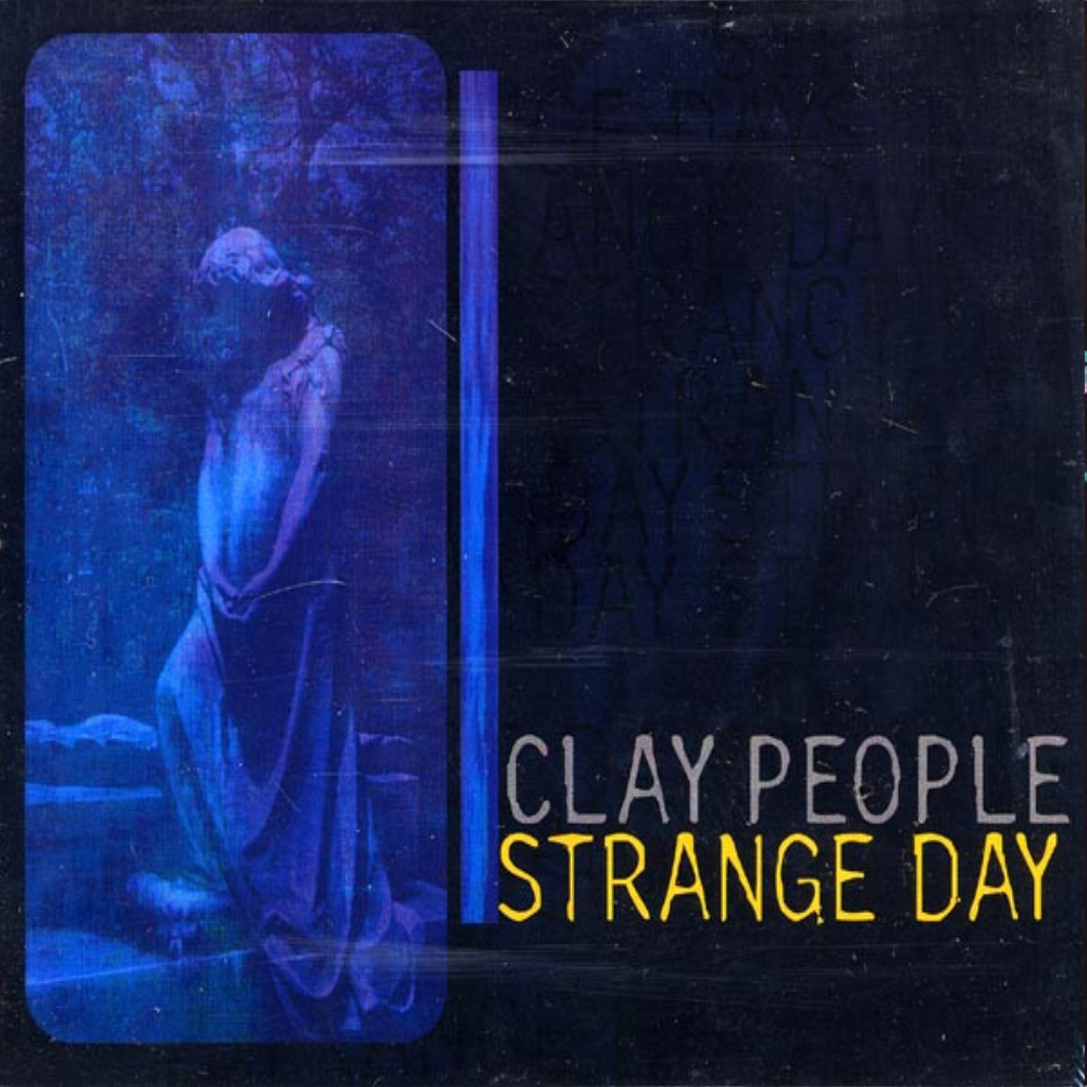 The Clay People - Strange Day - Reviews - Album of The Year