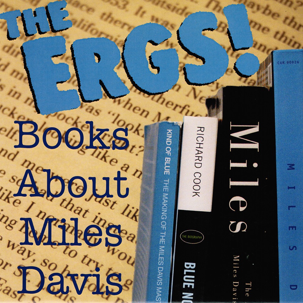 The Ergs! - Books About Miles Davis (EP) - Reviews - Album of The Year