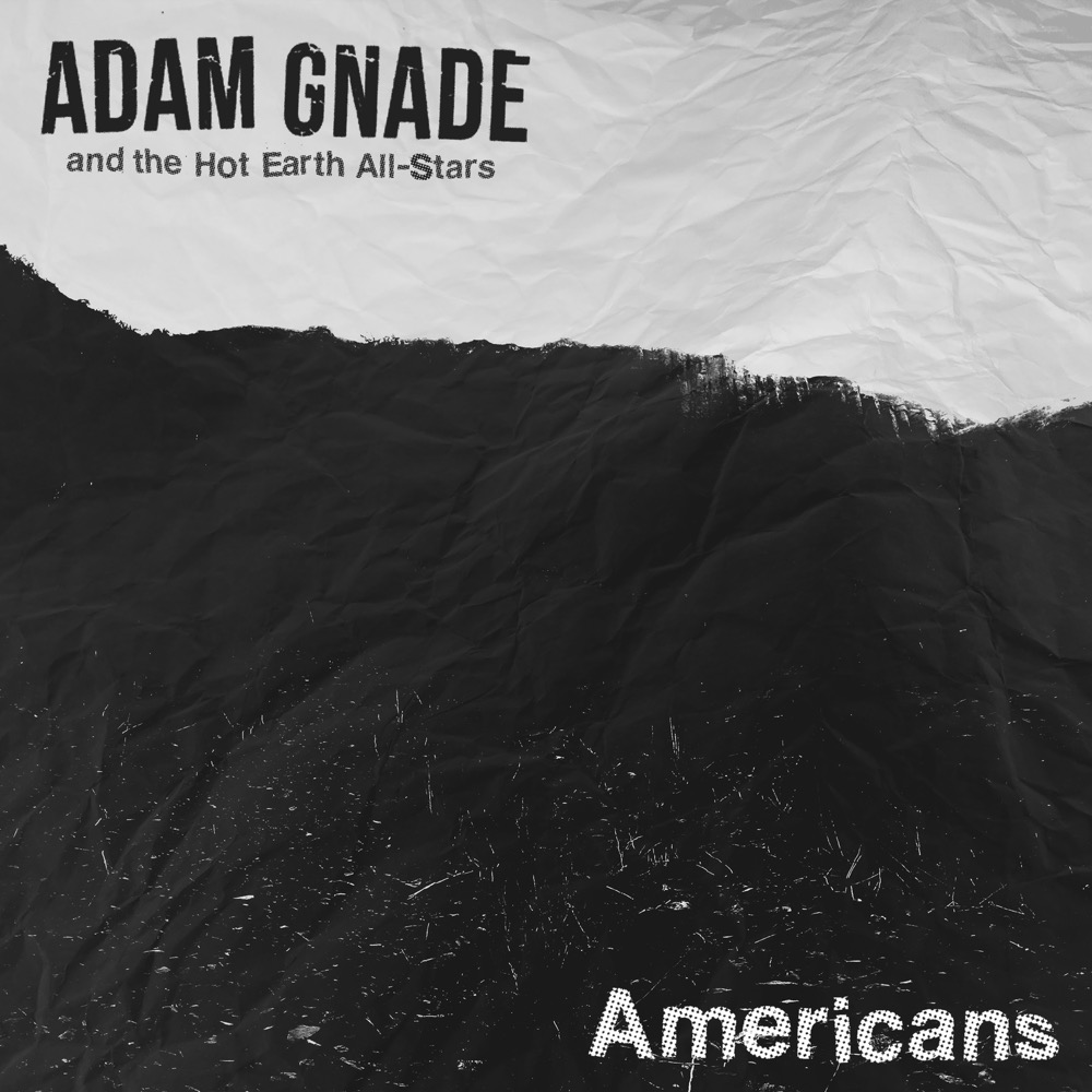 Adam Gnade - Americans - Reviews - Album of The Year