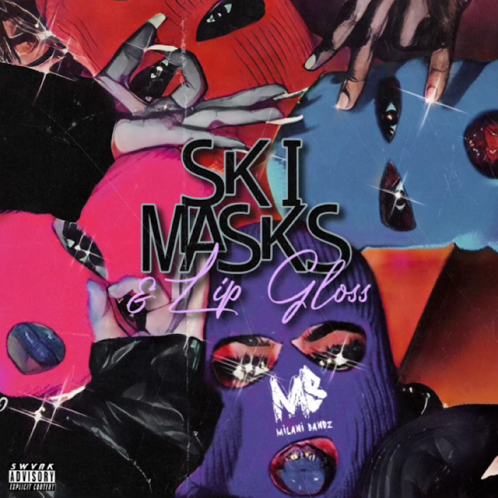 Milani Bandz - Ski Masks and Lip Gloss - Reviews - Album of The Year