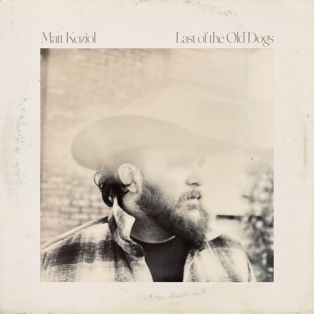 Matt Koziol - Last of the Old Dogs - Reviews - Album of The Year