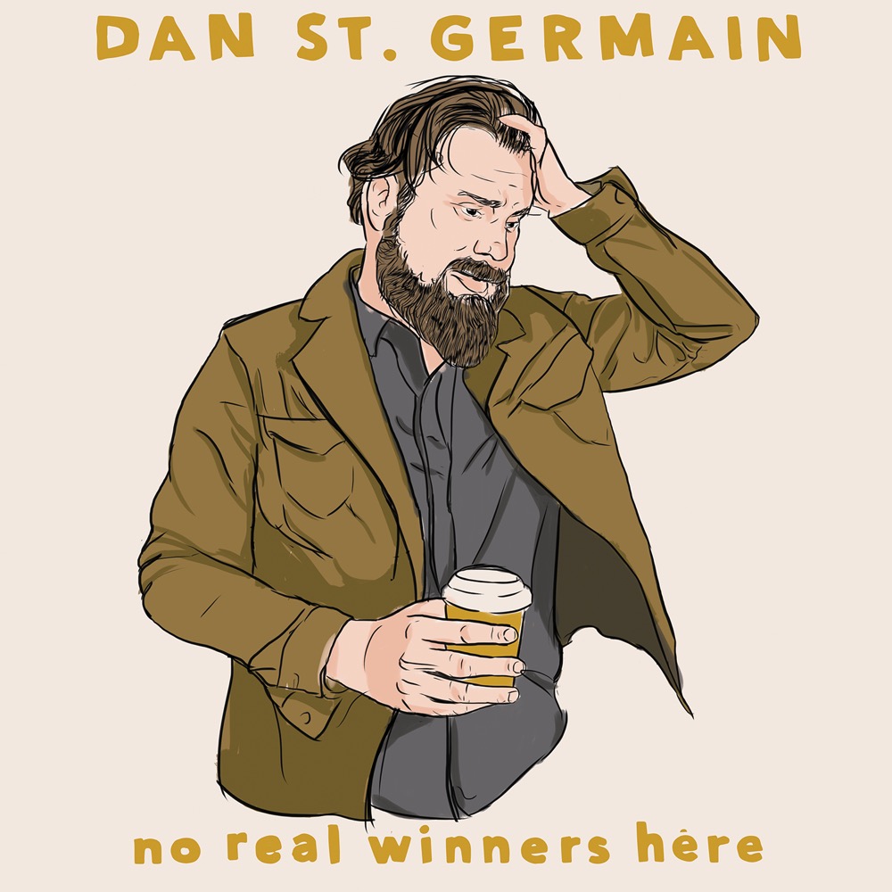 Dan St. Germain - No Real Winners Here - Reviews - Album of The Year