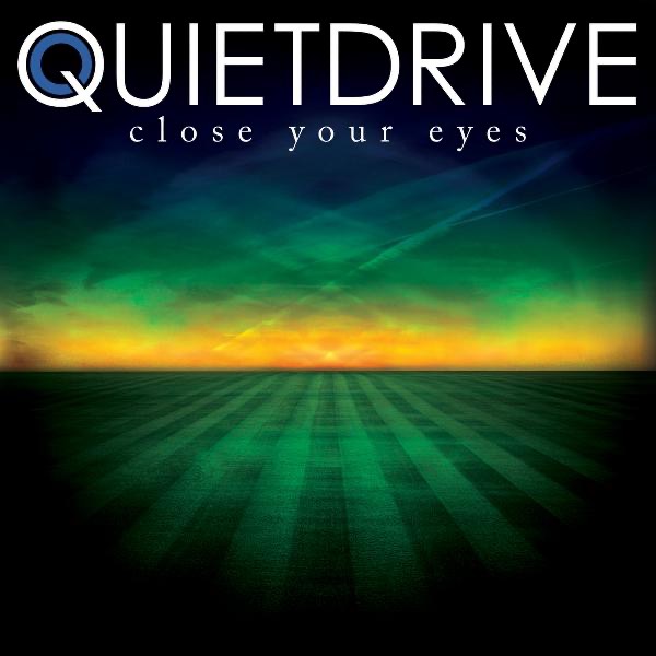 Quietdrive - Close Your Eyes - Reviews - Album of The Year