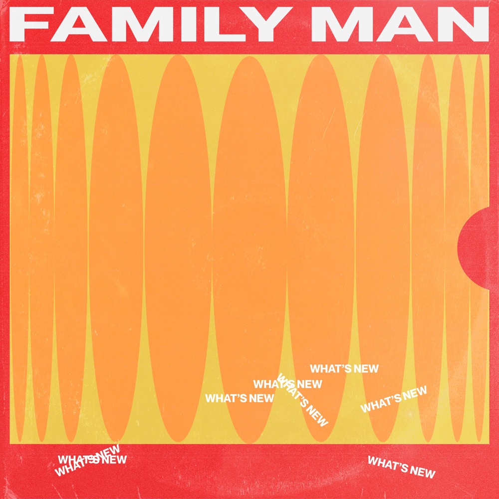 Family Man - What’s New (EP) - Reviews - Album of The Year