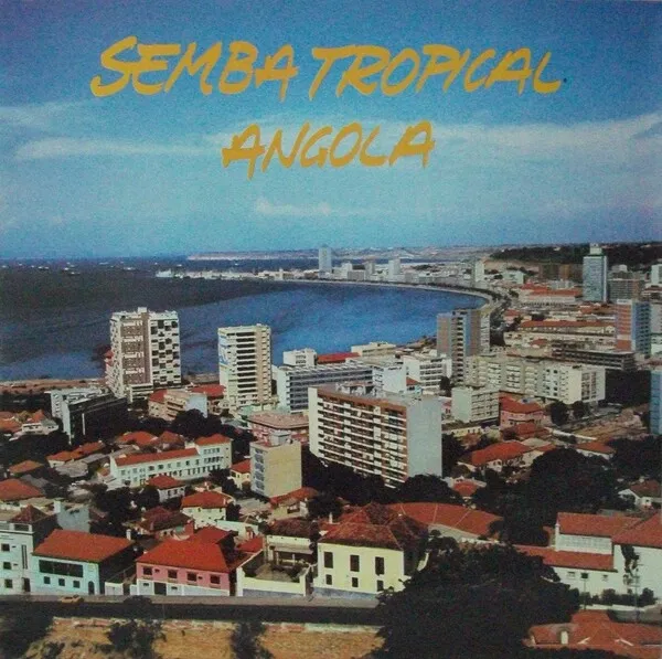 Semba Tropical - Angola - Reviews - Album of The Year
