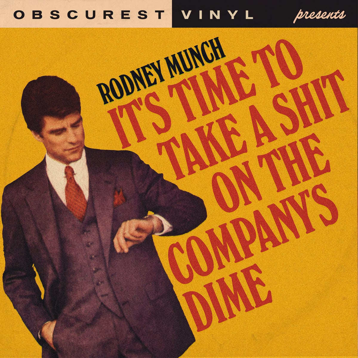 Rodney Munch - It’s Time to Take a Shit on the Company’s Dime (Single ...