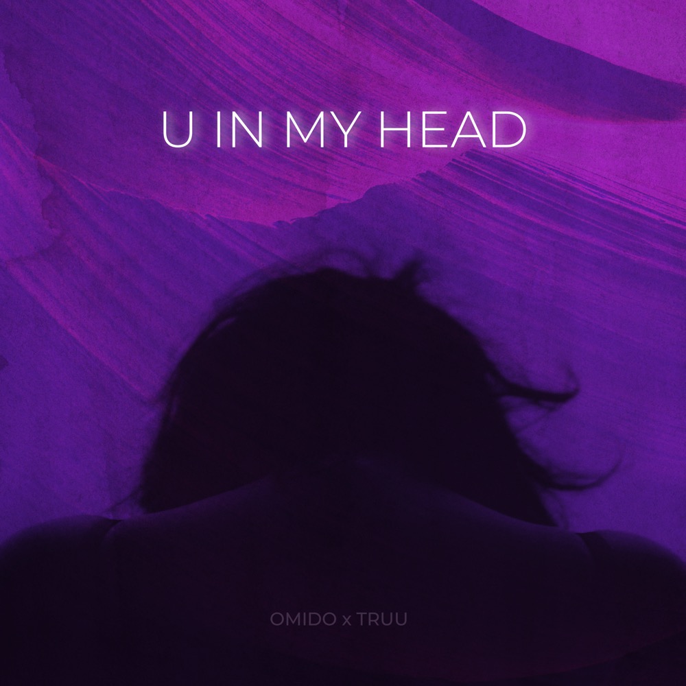 Omido & TRUU - U in my head - Reviews - Album of The Year