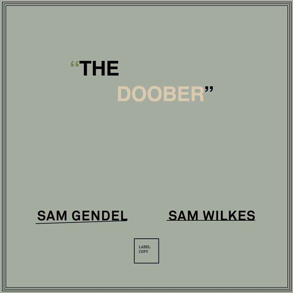 Albums Similar to The Doober by Sam Gendel & Sam Wilkes
