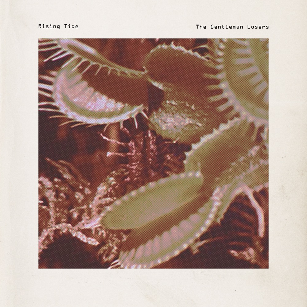 The Gentleman Losers - Rising Tide (Single) - Reviews - Album of The Year