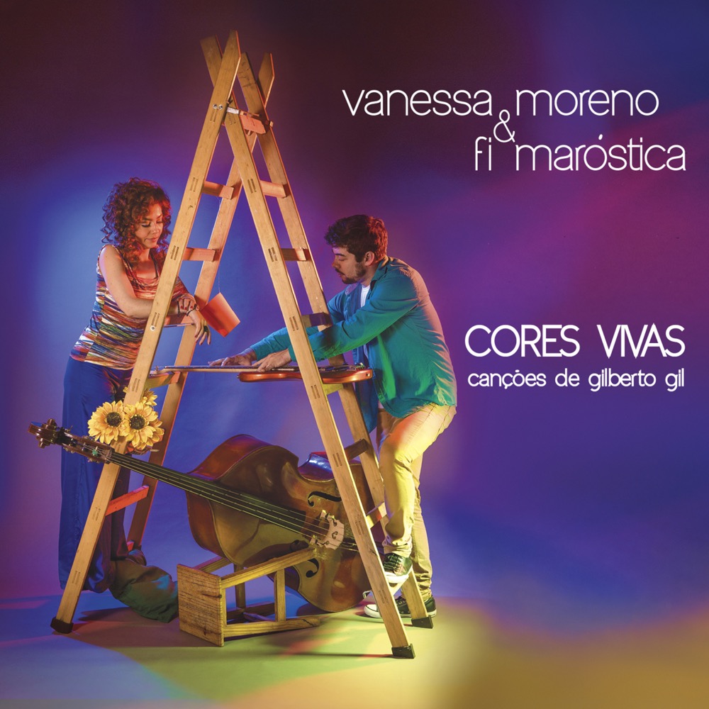 Vanessa Moreno & Fi Maróstica - Cores Vivas: Canções de Gilberto Gil ...