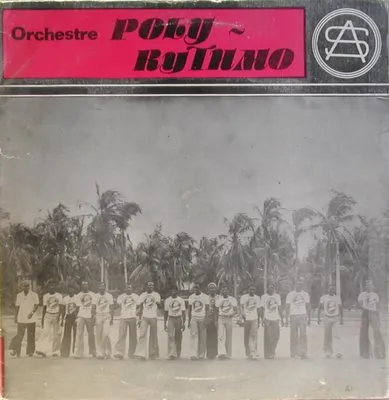 Orchestre Poly-Rythmo - Orchestre Poly-Rythmo de Cotonou R.P.B ...