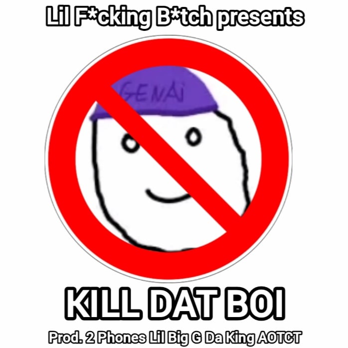 Lil Fucking Bitch - Kill Dat Boi review by Banana_Duck - Album of The Year