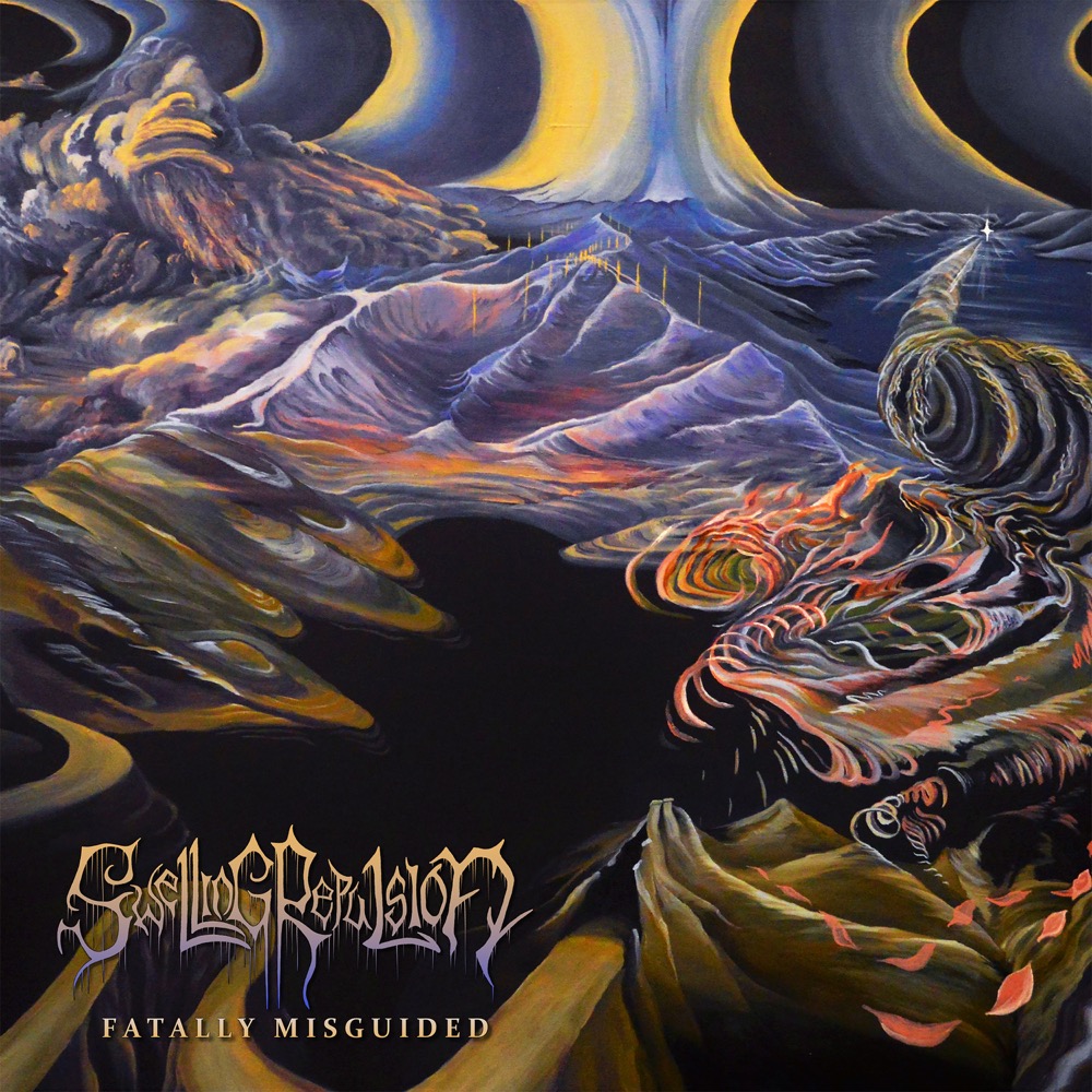 Swelling Repulsion - Fatally Misguided - Reviews - Album of The Year