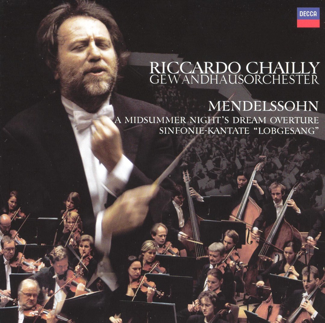 Riccardo Chailly - Mendelssohn: A Midsummer Night's Dream Overture ...