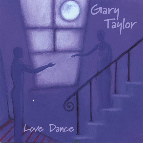 Gary Taylor - Love Dance - Reviews - Album of The Year