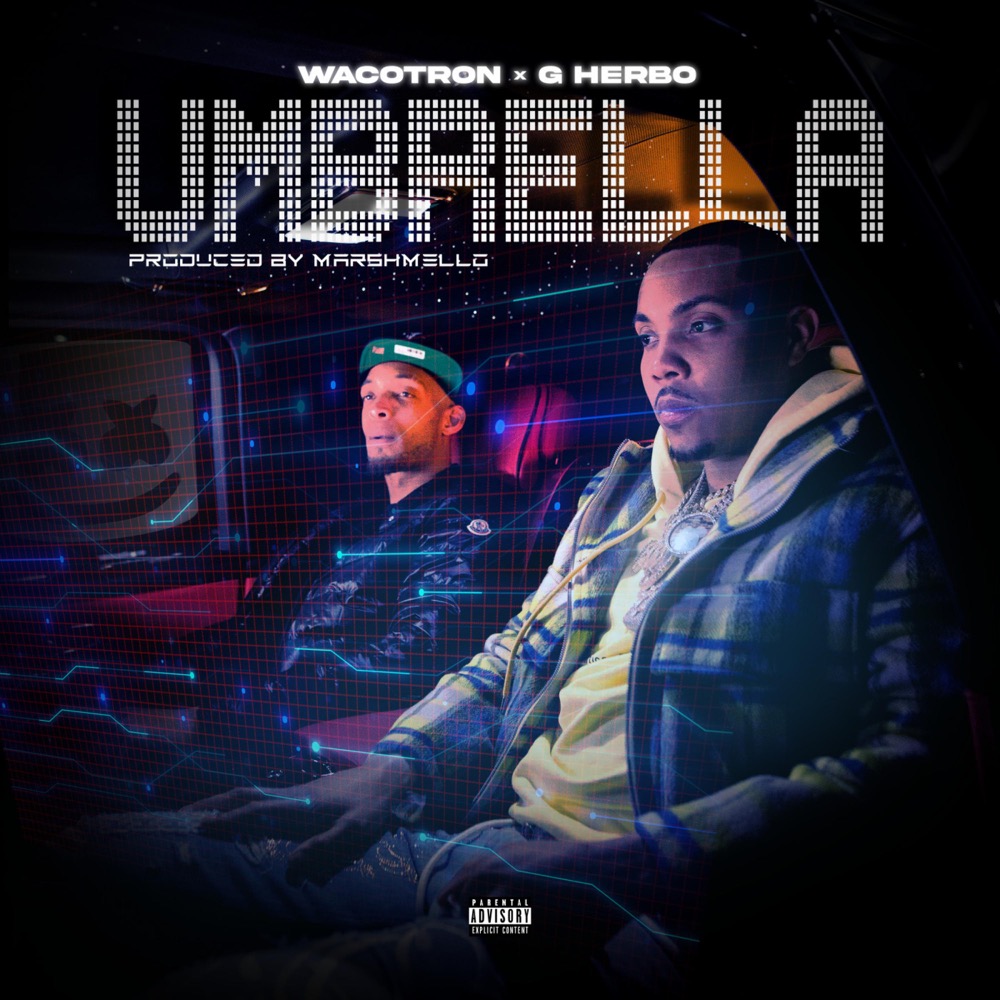 Wacotron & G Herbo - Umbrella (Single) - Reviews - Album of The Year