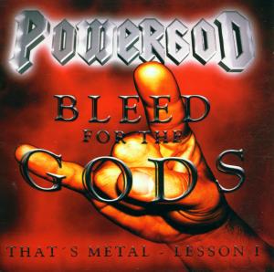 Powergod - Bleed for the Gods: That's Metal Lesson I - Reviews - Album ...