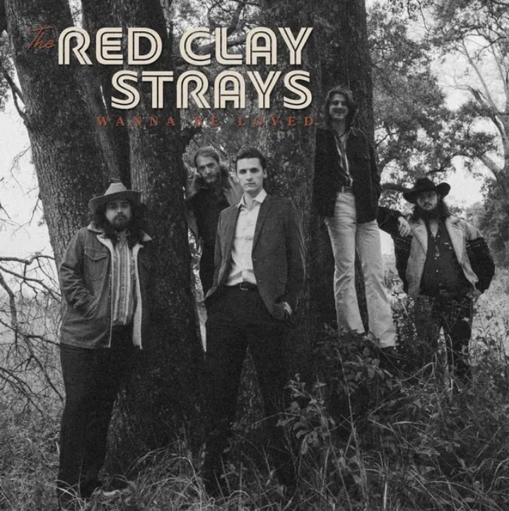 The Red Clay Strays - Wanna Be Loved (Single) - Reviews - Album of The Year