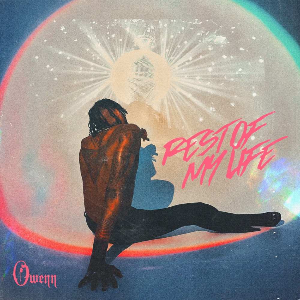Owenn - Rest Of My Life (Single) - Reviews - Album of The Year