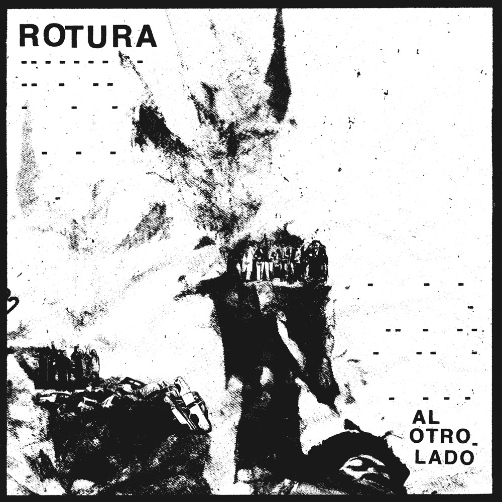 Rotura - Al Otro Lado - Reviews - Album of The Year