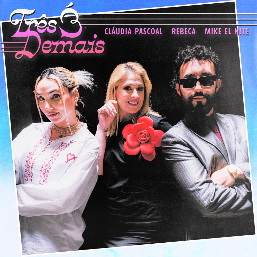 Mike El Nite & Cláudia Pascoal - Três É Demais - Reviews - Album of The ... Mike El Nite & Cláudia Pascoal - Três É Demais - Reviews - Album of The ...