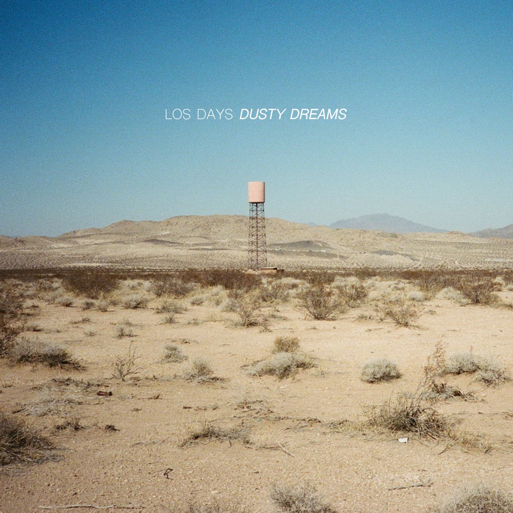 Los Days - Dusty Dreams - Reviews - Album of The Year