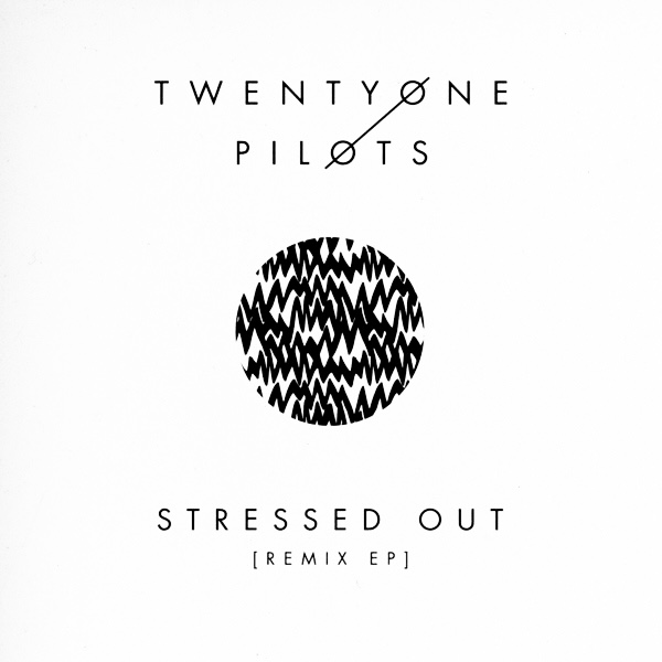 Twenty Øne Piløts - Stressed Out (Remix EP) (Remix) - Reviews - Album ...