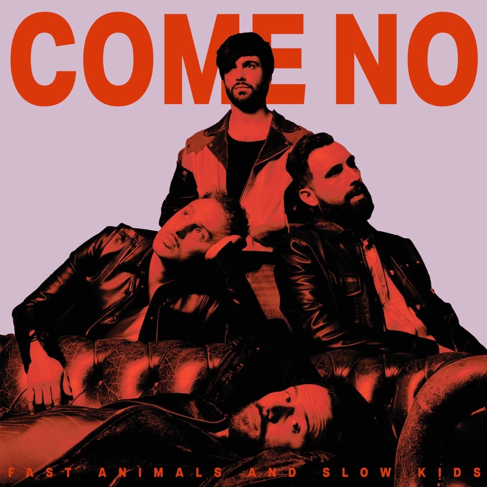 Fast Animals And Slow Kids - Come no - Reviews - Album of The Year