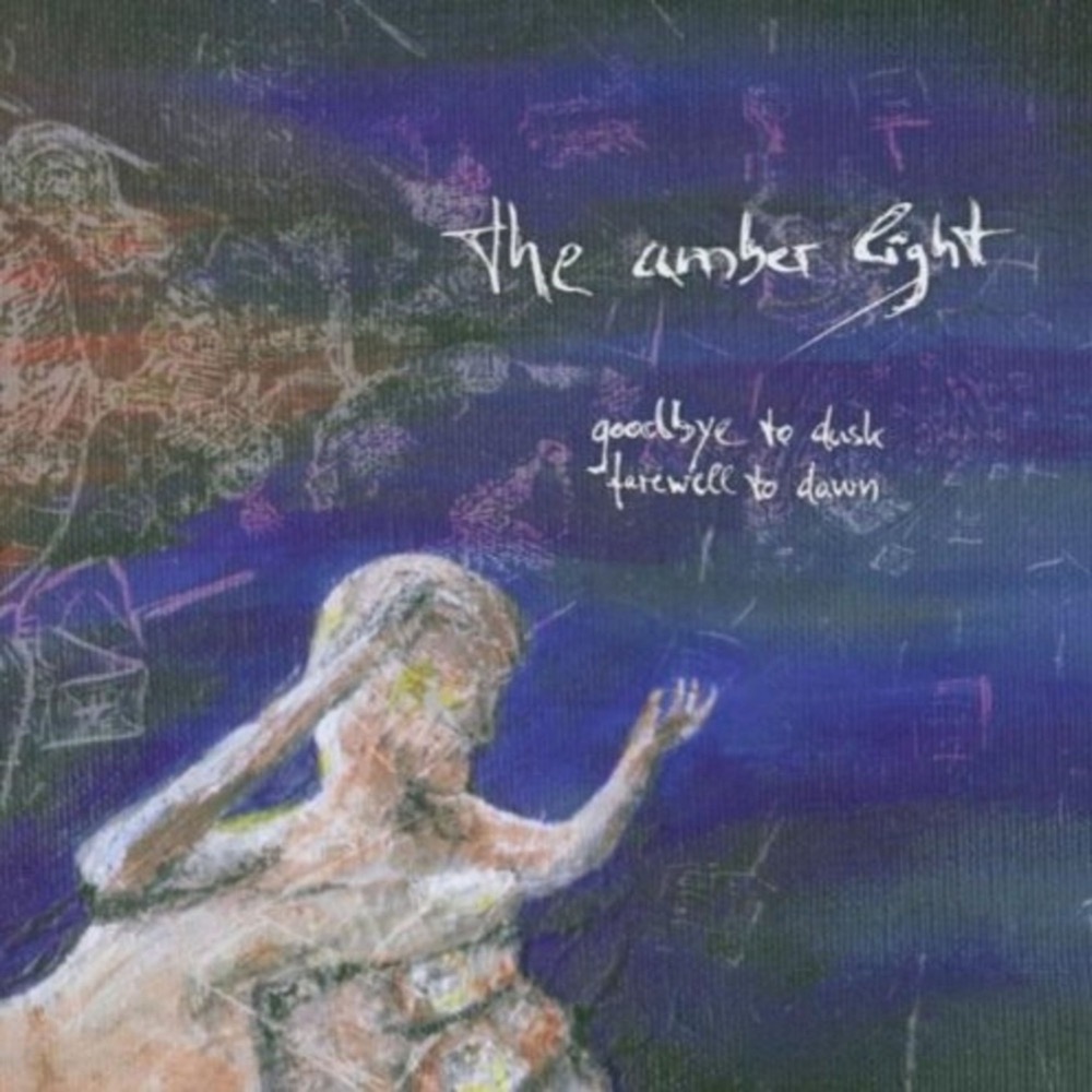The Amber Light - Goodbye To Dusk, Farewell To Dawn - Reviews - Album ...
