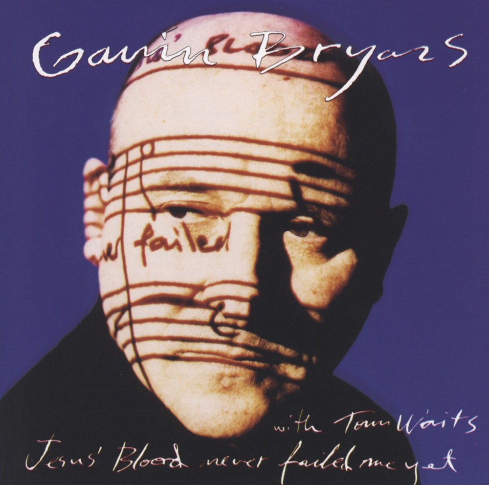 Gavin Bryars & Tom Waits - Jesus' Blood Never Failed Me Yet - Reviews ...