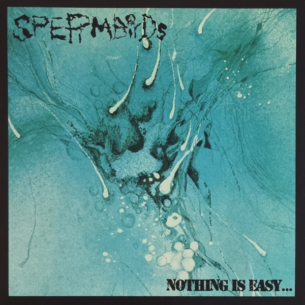 Spermbirds - Nothing Is Easy - Reviews - Album of The Year