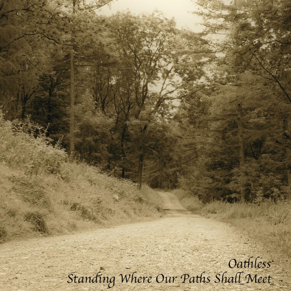 Oathless - Standing Where Our Paths Shall Meet - Reviews - Album of The ...