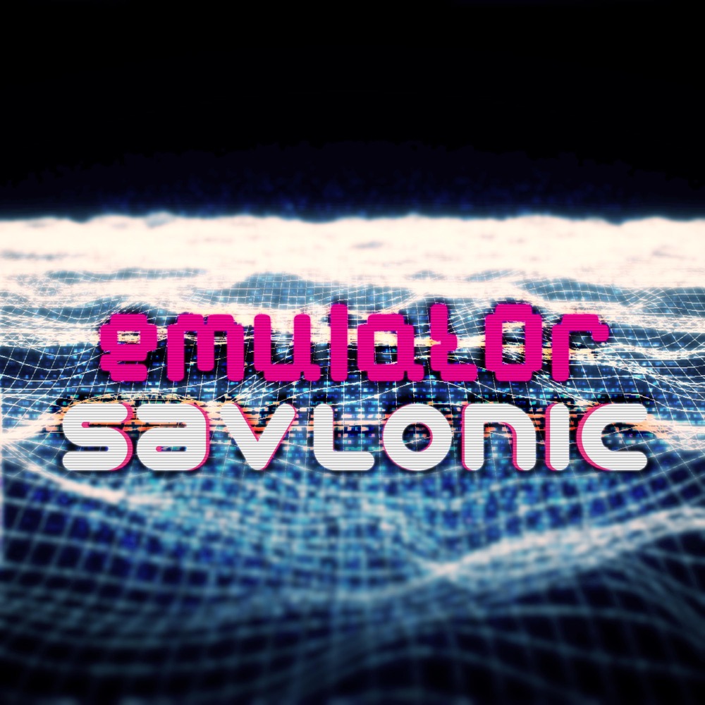 Savlonic - Emulat0R - Reviews - Album of The Year