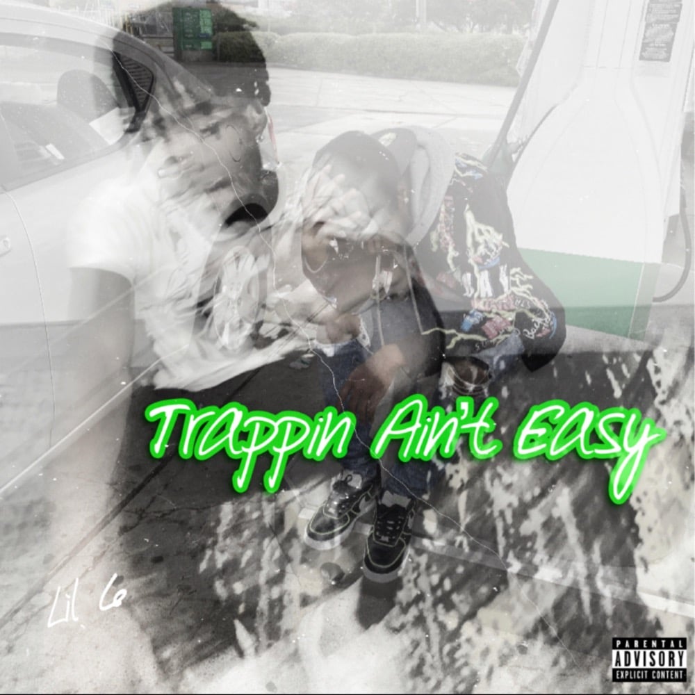 Lil 6 - Trappin Ain't Easy (EP) - Reviews - Album of The Year