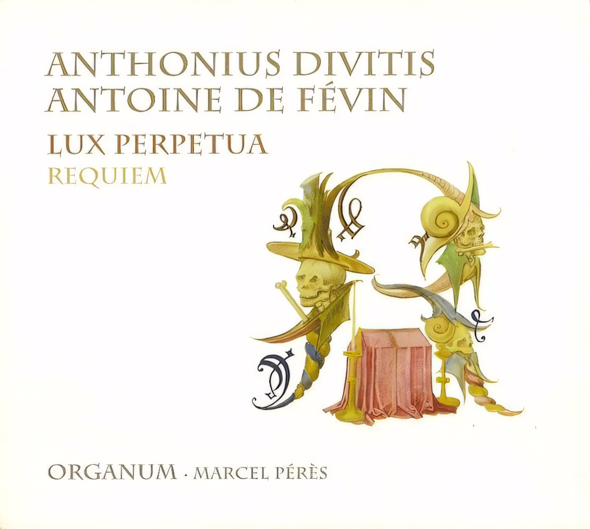 Ensemble Organum & Marcel Pérès - Lux Perpetua: Requiem - Reviews ...