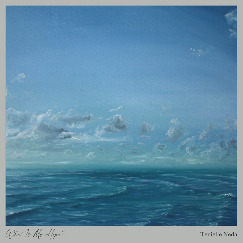 Tenielle Neda - What Is My Hope EP (EP) - Reviews - Album of The Year